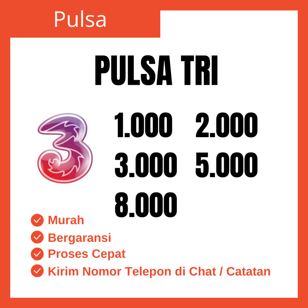 Jual Pulsa TRI 3 Promo Murah Menambah Masa Aktif 1K 2K 3K 5K 8K ...