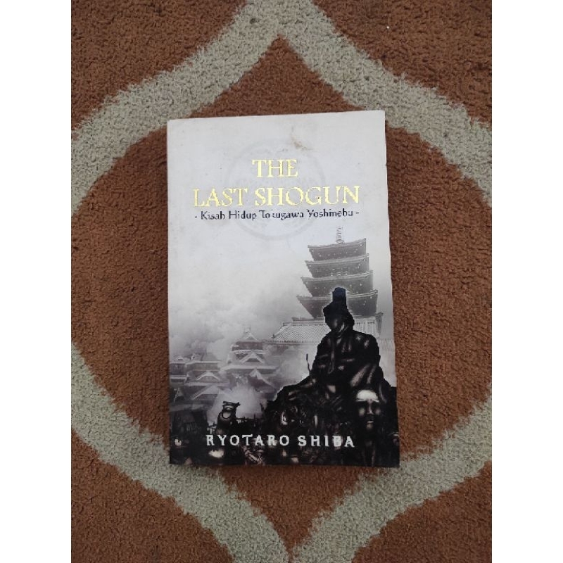 Jual Buku Murah Original The Last Shogun Kisah Hidup Tokugawa Yoshinobu ...