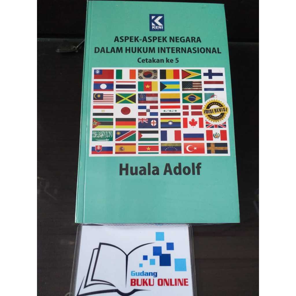 Jual Aspek-Aspek Negara Dalam Hukum Internasional - Huala Adolf / ORIGINAL | Shopee Indonesia