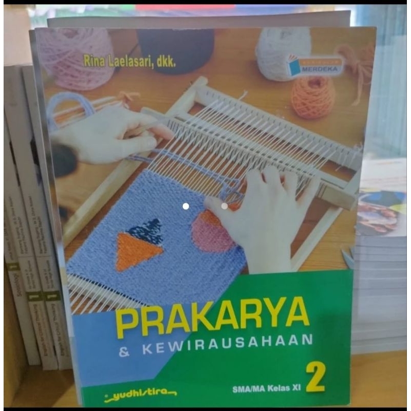 Jual Buku Prakarya Kerajinan SMA Kelas XI/11 Kurikulum Merdeka Penerbit Yudhistira | Shopee ...
