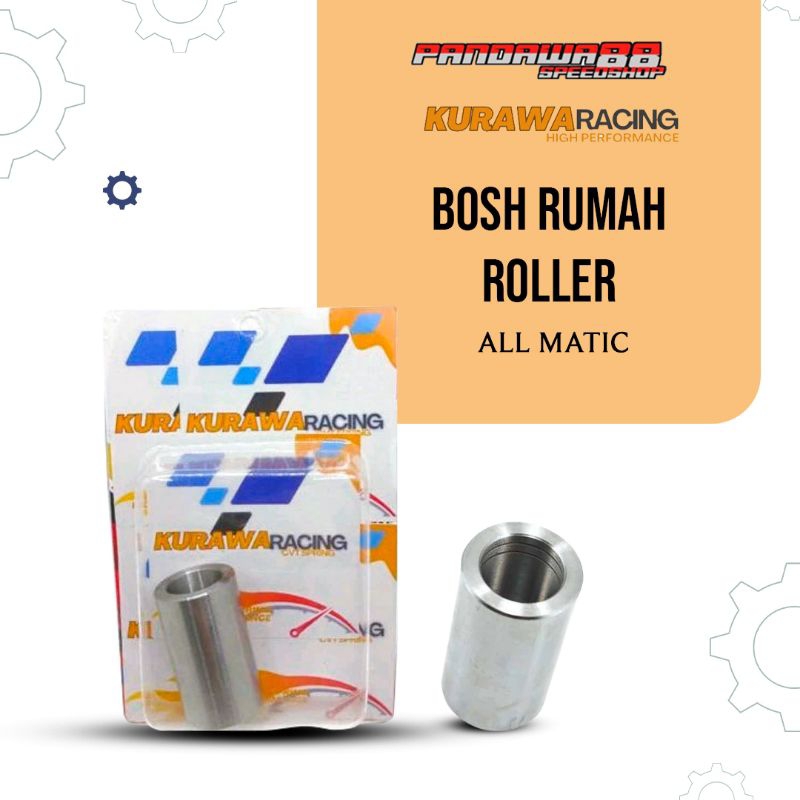 Jual BOSH RUMAH ROLLER KURAWA RACING ALL MATIC | CVT | (Beat/Mio/Vario ...