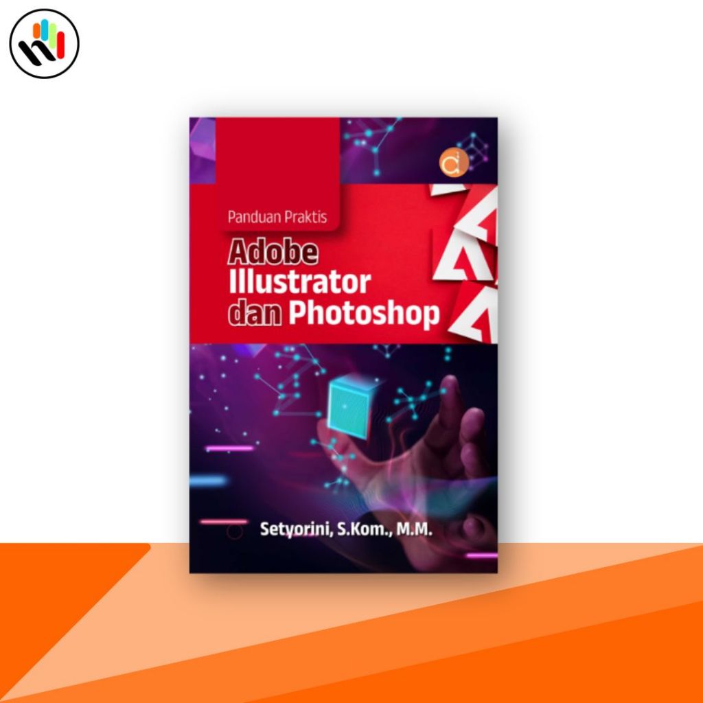 Jual Buku Desain : Panduan Praktis Adobe Illustrator dan Photoshop | Shopee Indonesia