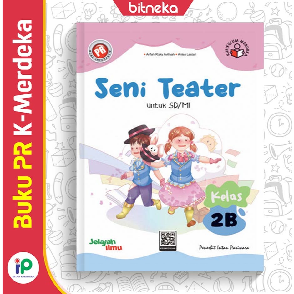 Jual Buku PR Interaktif Seni Teater 2B SD/MI Kelas 2 Semester 2 - Kurikulum Merdeka - Intan ...