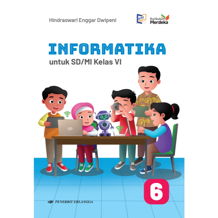 Jual ERLANGGA-INFORMATIKA KELAS 1,2,3,4,5 DAN 6 KURIKULUM MERDEKA ...