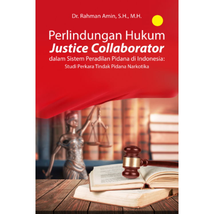 Jual Deepublish - Buku Perlindungan Hukum Justice Collaborator dalam Sistem Peradilan Pidana di ...