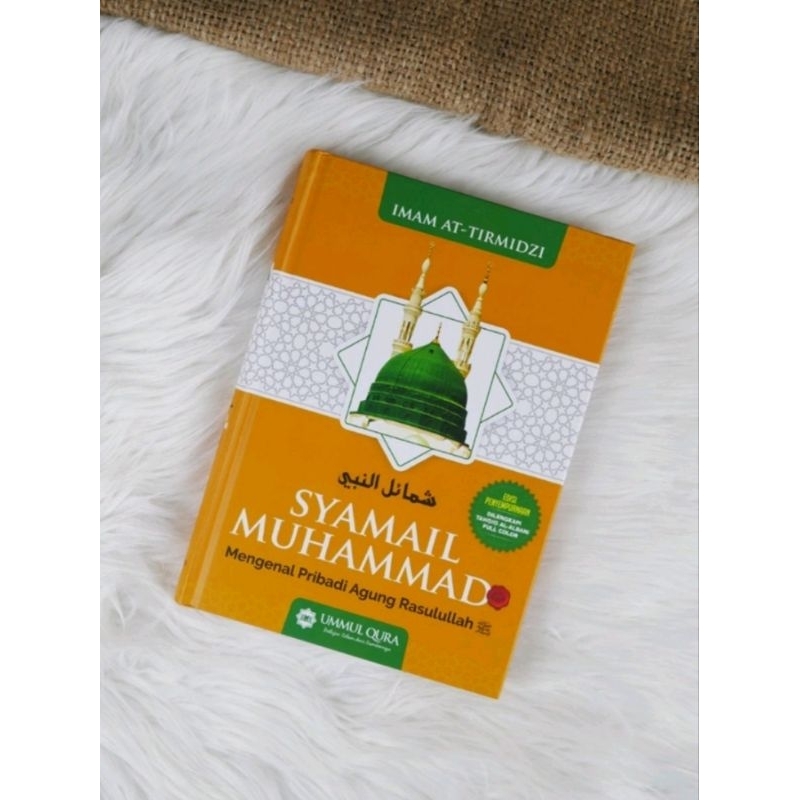 Jual Syamail Muhammad Mengenal Pribadi Agung Rasulullah saw Hard cover ...
