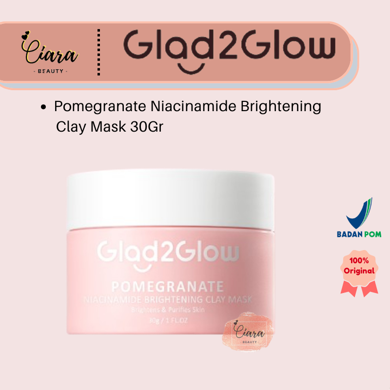 Jual Glad2Glow Pomegranate Niacinamide Brightening Clay Mask 30g | Shopee Indonesia