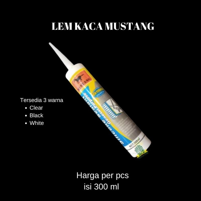 Jual LEM KACA BOTOL MUSTANG / SILICON SEALANT / LEM KACA BOTOL ) LEM ...