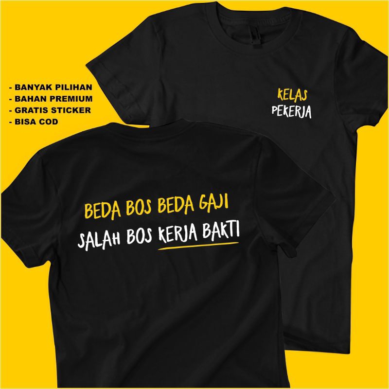 Jual KAOS BEDA BOS BEDA GAJI SALAH BOS KERJA BAKTI - KAOS KELAS PEKERJA ... Jual KAOS BEDA BOS BEDA GAJI SALAH BOS KERJA BAKTI - KAOS KELAS PEKERJA ...