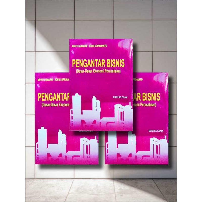 Jual BUKU PENGANTAR BISNIS ( DASAR-DASAR EKONOMI PERUSAHAAN ) EDISI 6 | MURTI | Shopee Indonesia