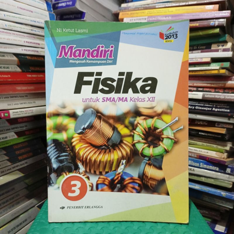 Jual Buku Mandiri Fisika Kelas 12 XII 3 SMA MA Penerbit Erlangga Kurikulum 2013 Edisi Revisi ...