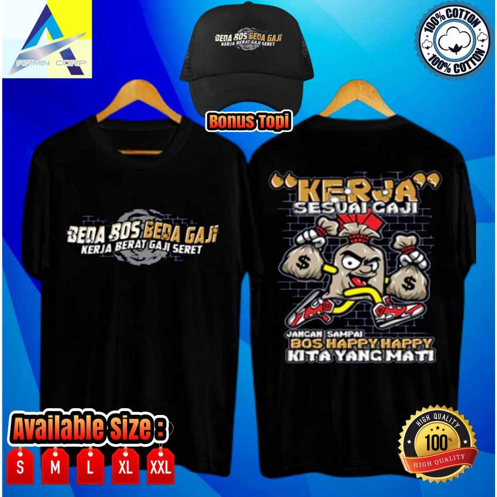 Jual KAOS BEDA BOS BEDA GAJI KERJA BERAT GAJI SERET KERJA SESUAI GAJI ... Jual KAOS BEDA BOS BEDA GAJI KERJA BERAT GAJI SERET KERJA SESUAI GAJI ...