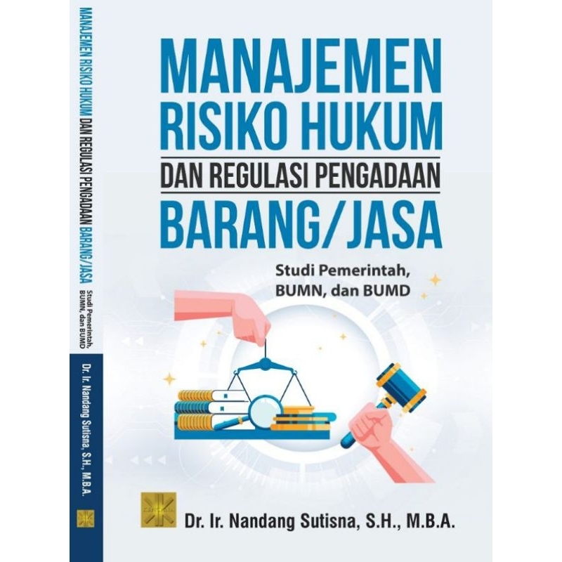 Jual Buku "MANAJEMEN RISIKO HUKUM DAN REGULASI PENGADAAN BARANG/JASA ...