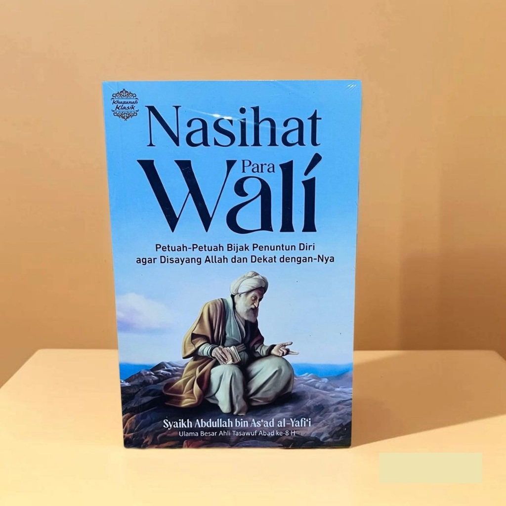 Jual Nasihat Para Wali - Syaikh Abdullah bin As'ad al-Yafi'i (Kitab ...