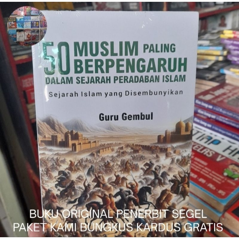 Jual Buku Original 50 Muslim paling Berpengaruh dalam Sejarah Peradaban ...