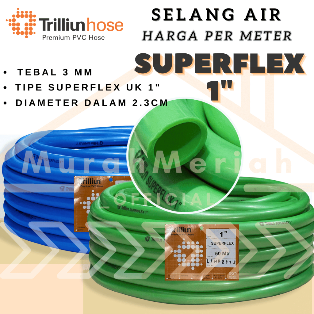 Jual SELANG AIR TRILLIUN SUPERFLEX UK 1 INCH TEBAL DAN ELASTIS ( HARGA PERMETER ) | Shopee Indonesia