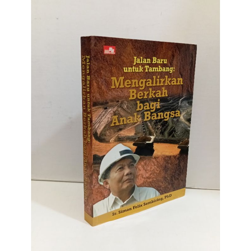 Jual Jalan Baru Untuk Tambang: Mengalirkan Berkah Bagi Anak Bangsa by ...