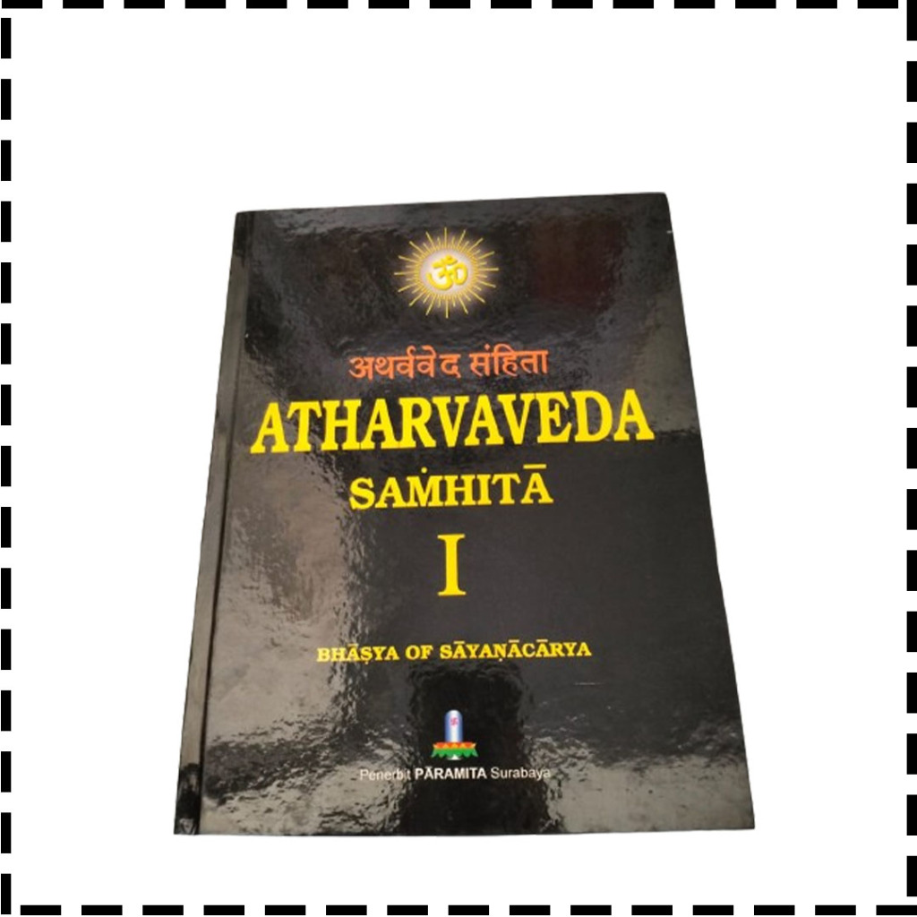 Jual Buku Kitab Atharva Veda Atharwa Weda Samhita Jilid 1 2 Dan 3 Agama Hindu Bhasya Of ...