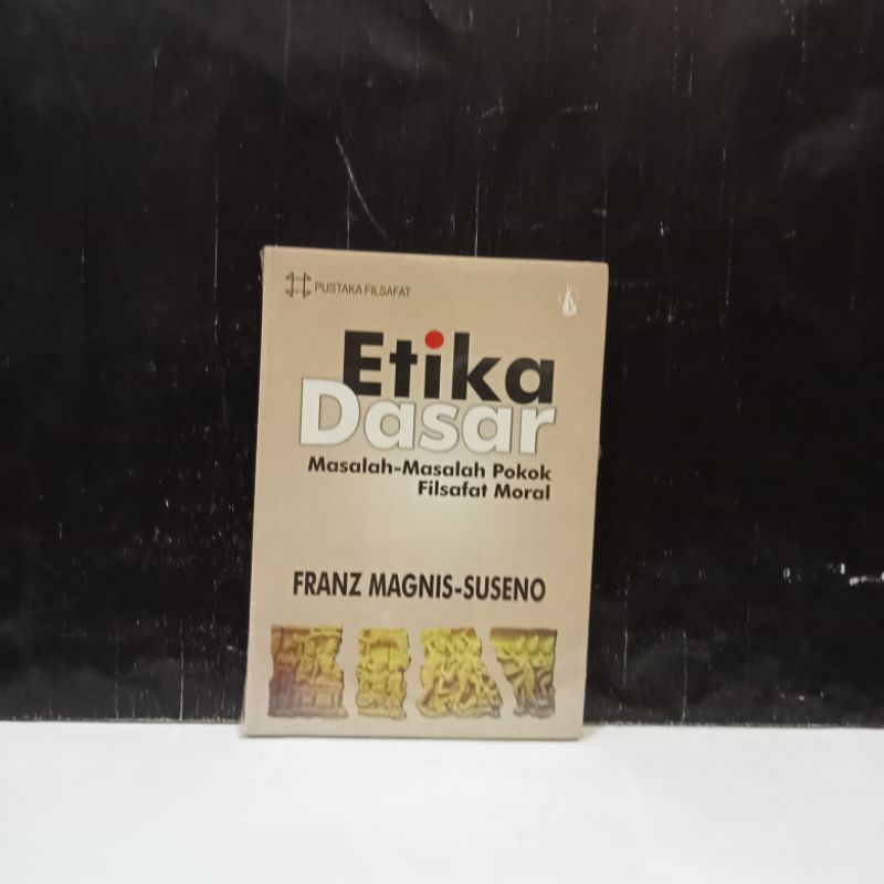 Jual Buku Etika Dasar Masalah - Masalah Pokok Filsafat Moral - Franz ... Jual Buku Etika Dasar Masalah - Masalah Pokok Filsafat Moral - Franz ...