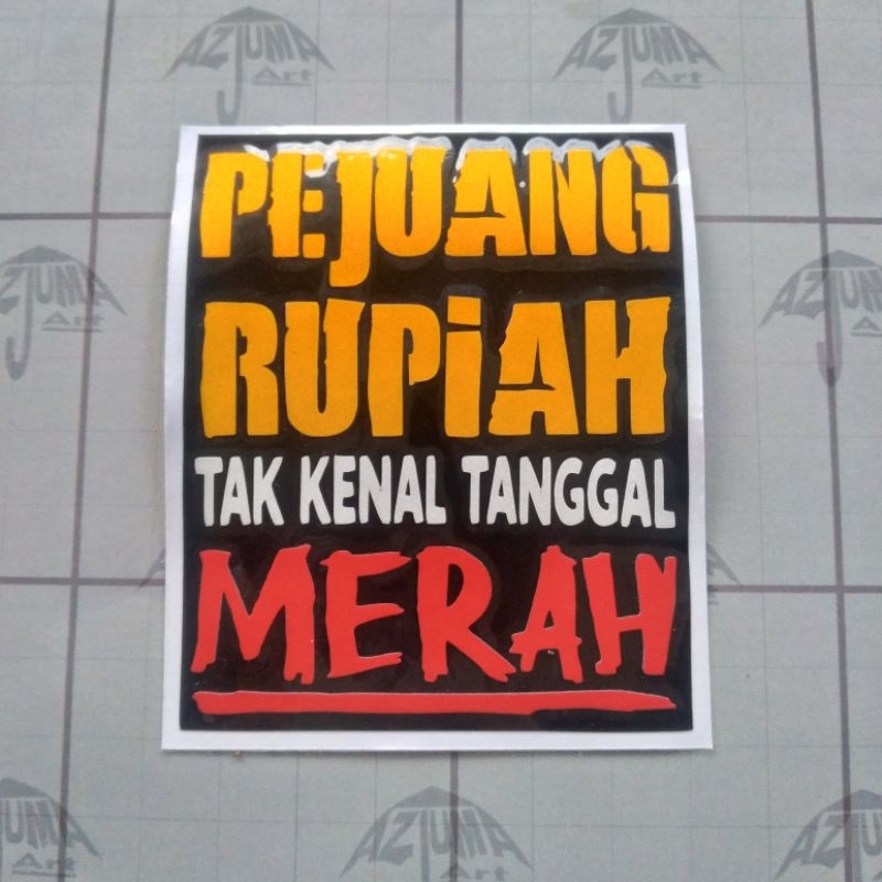 Jual Sticker KATA KATA VIRAL PEJUANG RUPIAH TAK KENAL TANGGAL MERAH ...