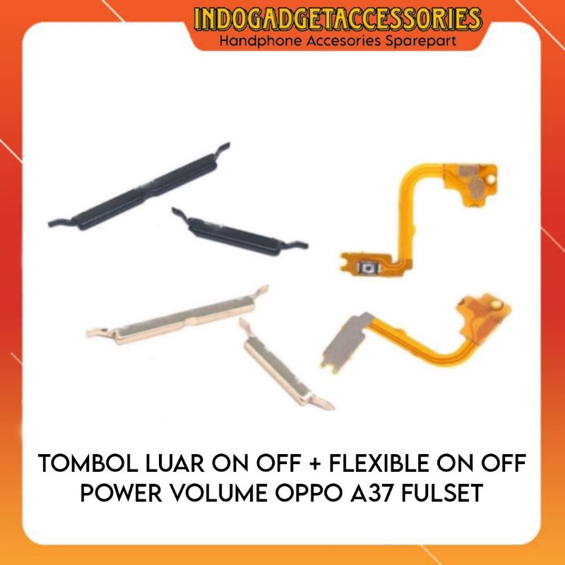 Jual TOMBOL LUAR ON OFF + FLEXIBLE ON OFF POWER VOLUME OPPO A37 FULSET | Shopee Indonesia