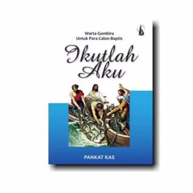 Jual BUKU IKUTLAH AKU ( untuk calon baptis) | Shopee Indonesia