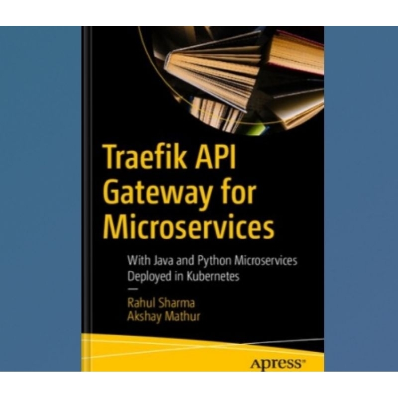 Jual Buku Traefik API Gateway for Microservices: With Java and Python ...