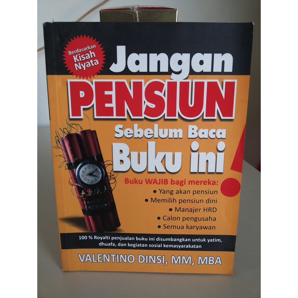 Jual Buku Jangan Pensiun Sebelum Baca Buku Ini --- Valentino Dinsi ...