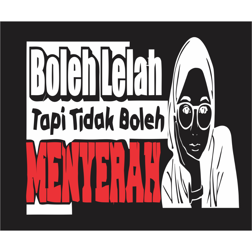 Jual sticker gambar tulisan tidak boleh lelah untuk kaca mobil body ...
