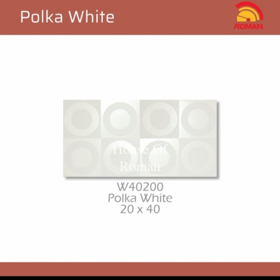 Jual ROMAN KERAMIK POLKA WHITE UK.20X40 W40200 (ROMAN HOUSE OF ROMAN ...