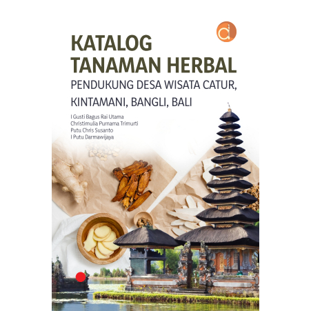 Jual Buku Katalog Tanaman Herbal Pendukung Desa Wisata Catur, Kintamani ...