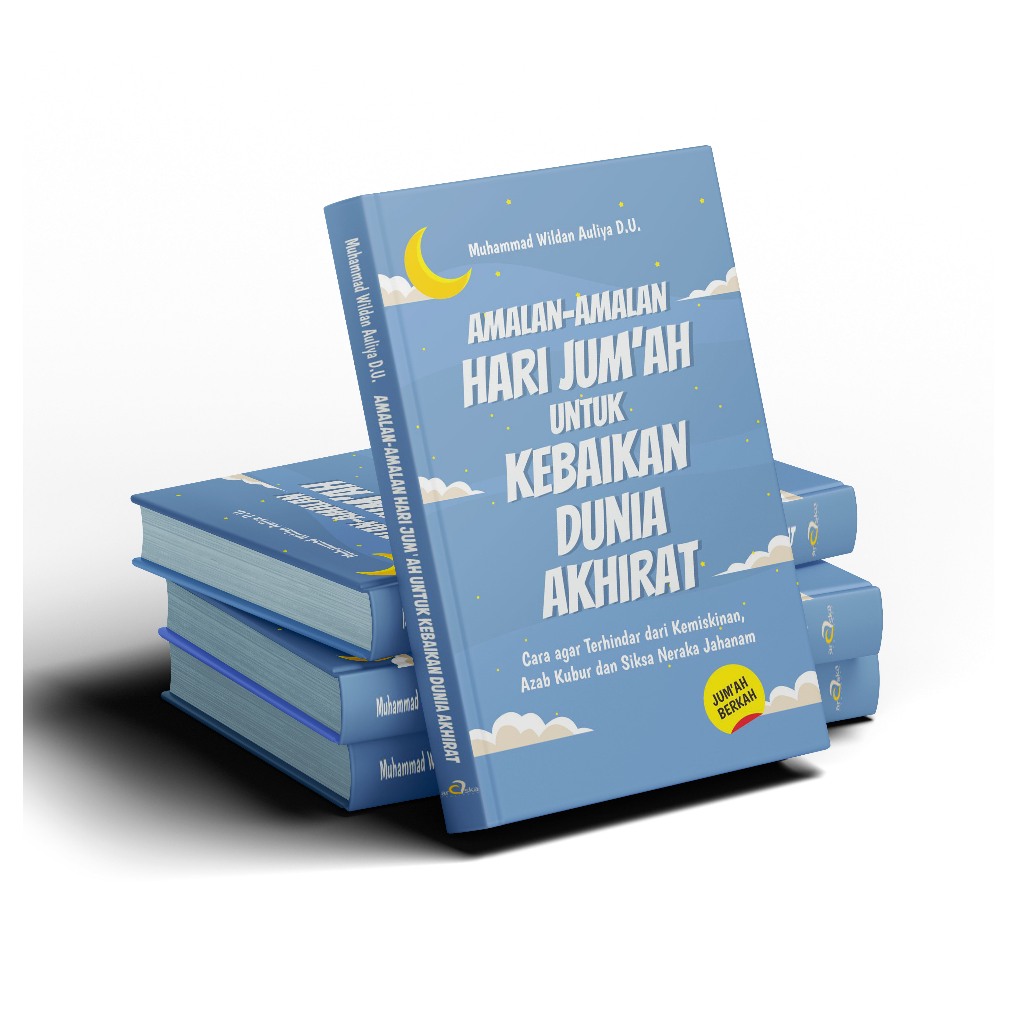 Jual Buku Amalan-Amalan Hari Jum'ah untuk Kebaikan Dunia Akhirat Cara ...