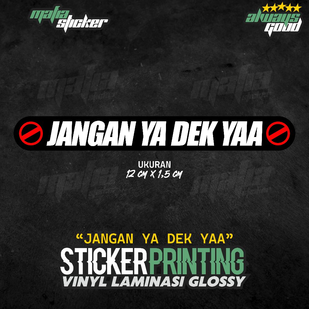 Jual STICKER/STIKER PRINT CUT JANGAN YA DEK YA VIRAL JANGAN YA DEK YA | Shopee Indonesia