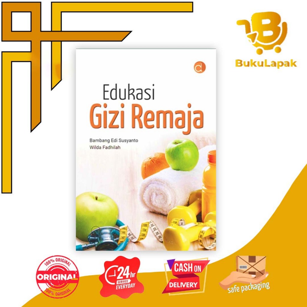 Jual Buku Edukasi Gizi Remaja - Bambang Edi Susyanto dan Wilda Fadhilah ...