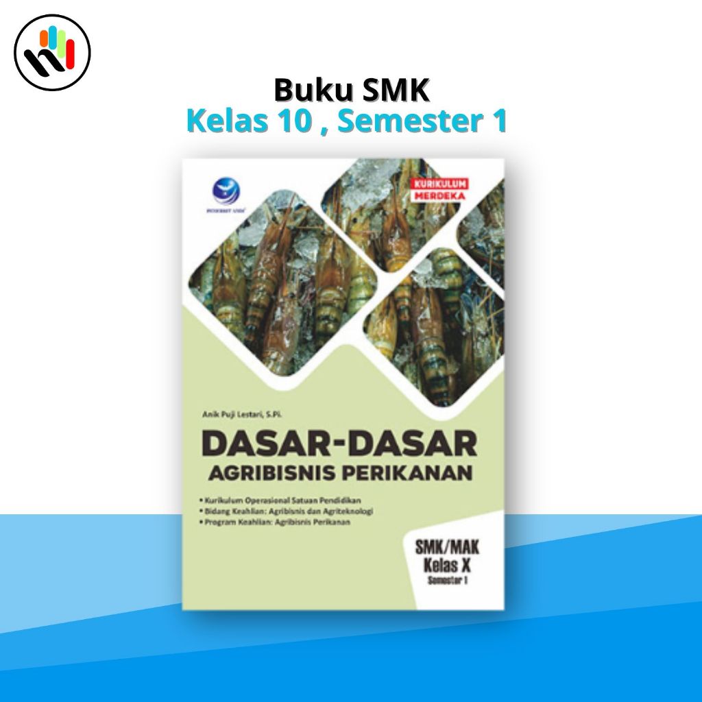 Jual Buku Kurikulum Merdeka Kelas 10 SMK : Dasar-Dasar Agribisnis Perikanan SMK/MAK Kelas X ...