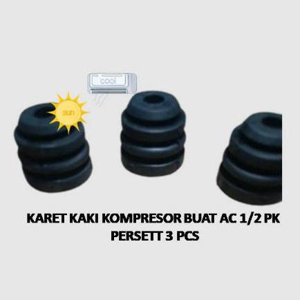Jual KARET KAKI KOMPRESOR BUAT AC 1/2 PK PERSETT 3 PCS | Shopee Indonesia
