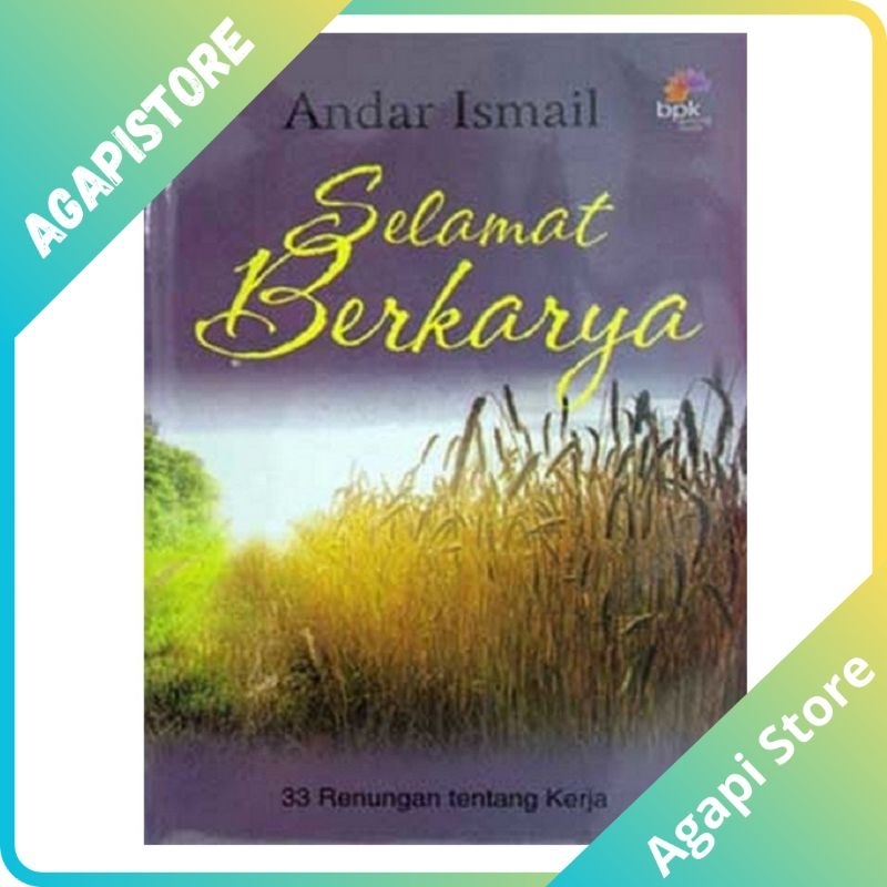Jual SELAMAT BERKARYA (buku ke 9) Andar Ismail | Shopee Indonesia