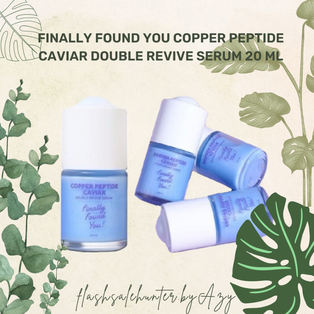 Jual Finally Found You! COPPER PEPTIDE + CAVIAR Double Revive Serum 20 ...