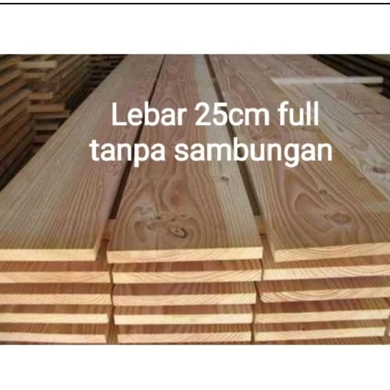 Jual PAPAN AMBALAN KAYU PINUS LEBAR FULL 25cm Ketebalan 1,7-1,8cm ...