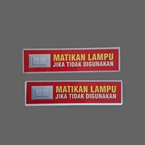 Jual Akrilik Matikan Lampu Jika Tidak Digunakan, Akrilik Himbauan ...