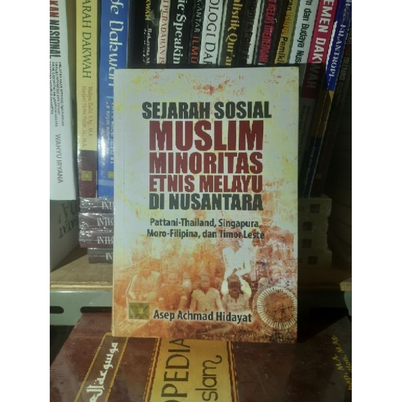 Jual Sejarah Sosial Muslim Minoritas Etnis Melayu di Nusantara Asep Achmad Hidayat #PRENADA ...