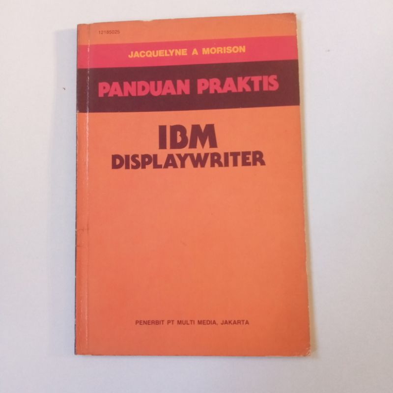 Jual Panduan praktis ibm displaywriter jacquelyne a morison | Shopee ...