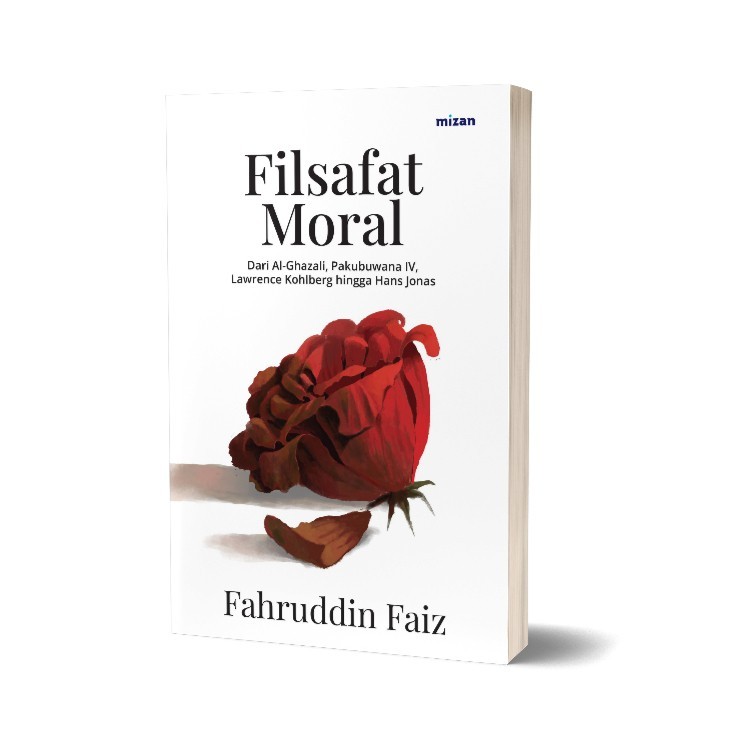 Jual Buku Filsafat Moral: Dari Al-Ghazali, Pakubuwana IV, Lawrence ...