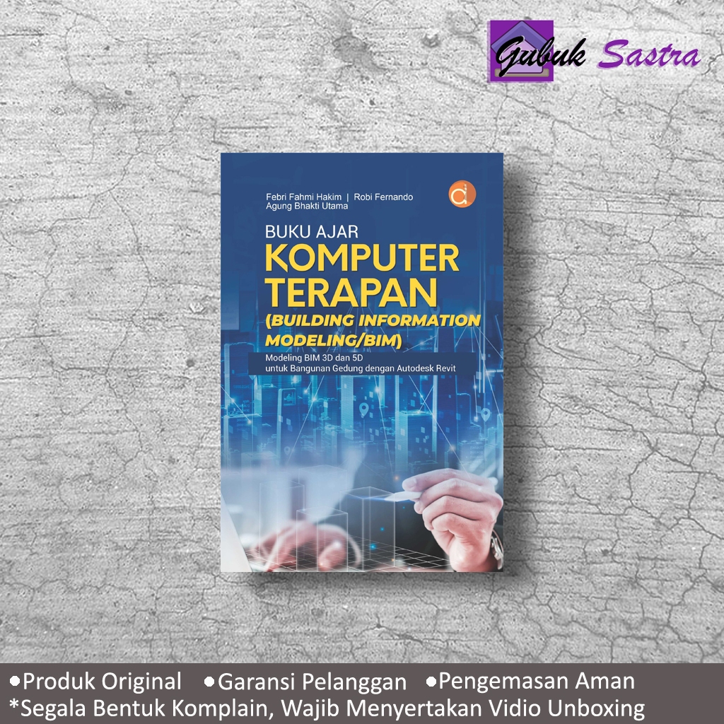 Jual Buku Ajar Komputer Terapan (Building Information Modeling/BIM) Modeling Bim 3D dan 5D untuk ...
