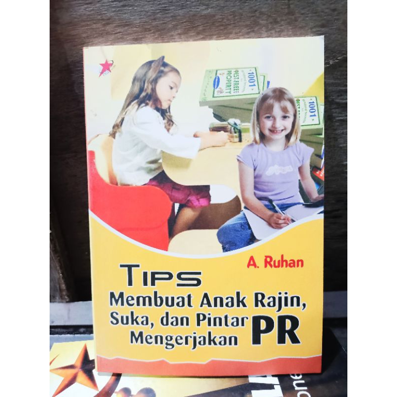 Jual original bekas buku tips membuat anak rajin suka dan pintar mengejarkan PR : A ruhan ...