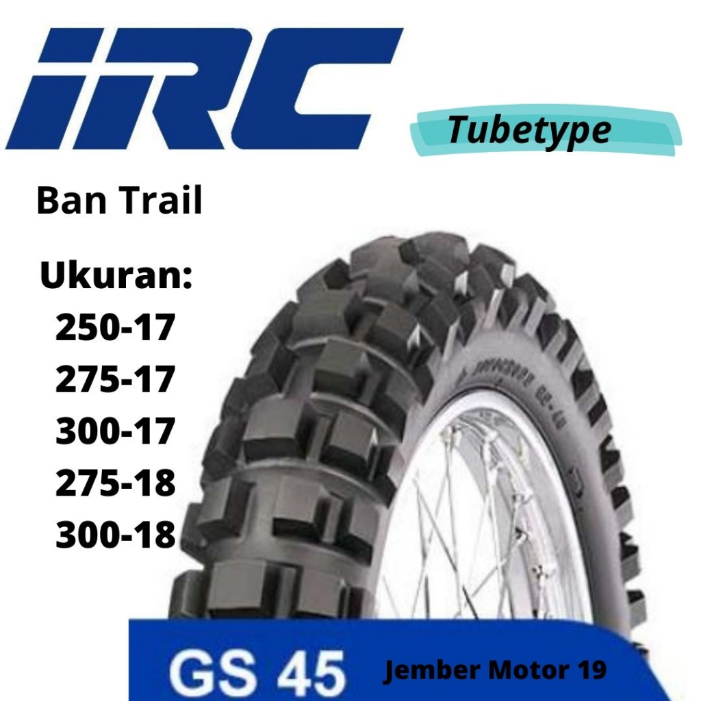 Jual BAN LUAR IRC 275-17, 250-17, 300-17, 275-18, 300-18 GS 45 TRAIL ON ...
