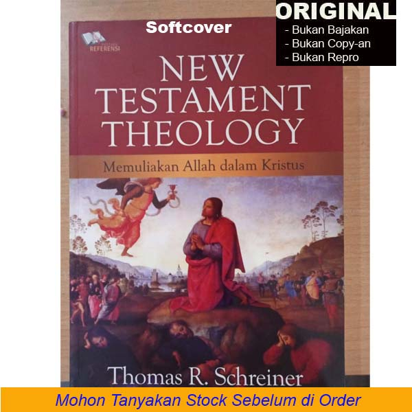 Jual NEW TESTAMENT THEOLOGY - MEMULIAKAN ALLAH DALAM KRISTUS - Thomas R ...