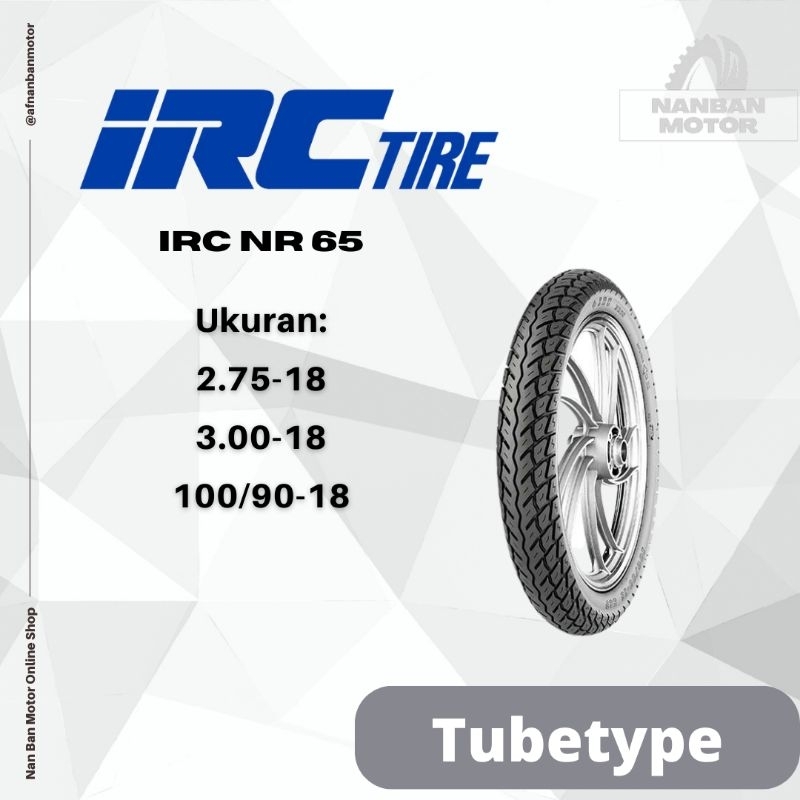 Jual BAN MOTOR IRC NR 65 UKURAN 275-18, 300-18 & 100/90-18 TUBETYPE ...