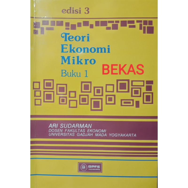 Jual TEORI EKONOMI MIKRO Buku 1 Edisi 3 Ari Sudarman BPFE Kode K-E 002 Asli Original Ori Bekas ...