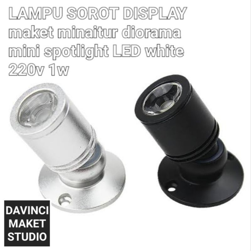 Jual (Mini) Lampu Sorot LED 1w Kecil Meja Maket Diorama - Spotlight Display 220v 2cm x 4cm Black ...